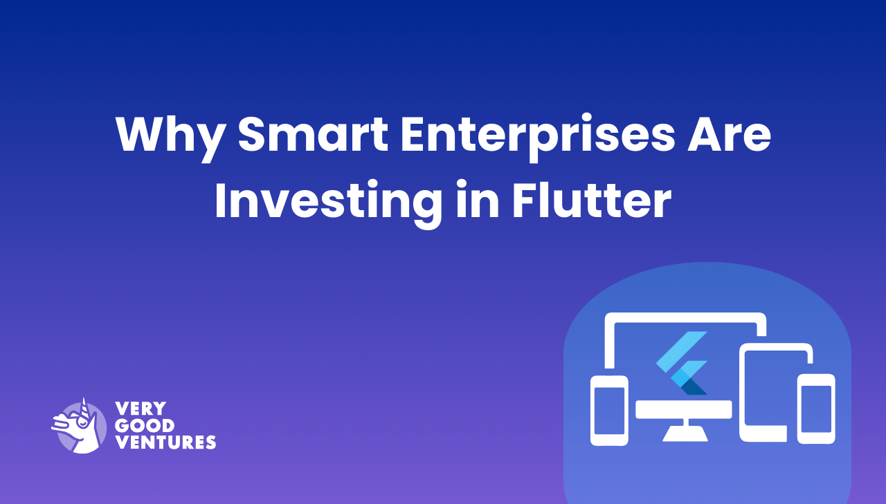 Flutter for Enterprises: Everything CTOs and Engineering Leaders Need to Know